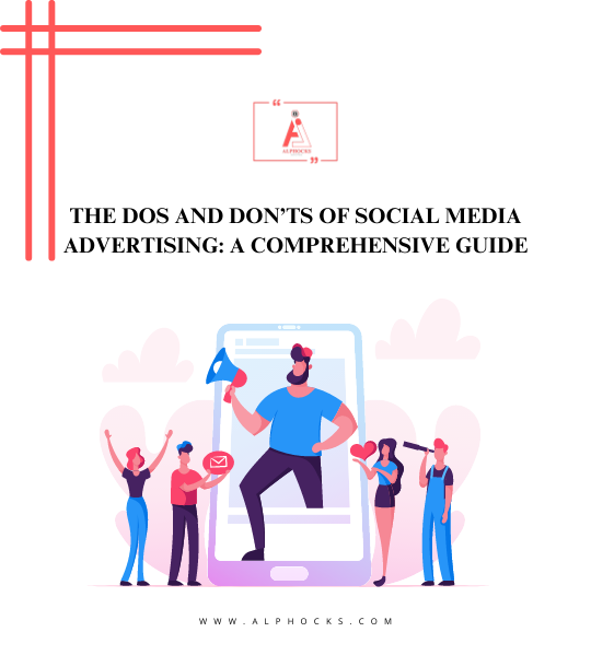 Social Media Advertising Dos and Don'ts Guide with Alphocks